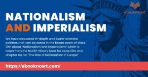 Nationalism and Imperialism – Class 10 History Revision MCQs - E-Book NCERT