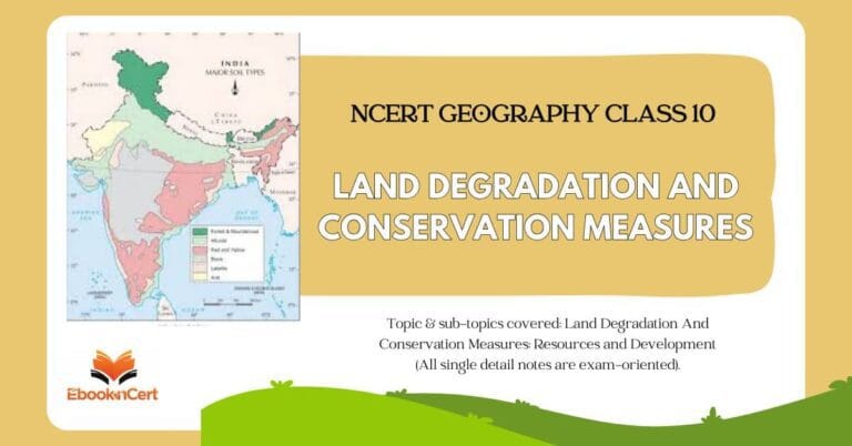 NCERT Geography| Land Degradation And Conservation Measures - E-Book NCERT