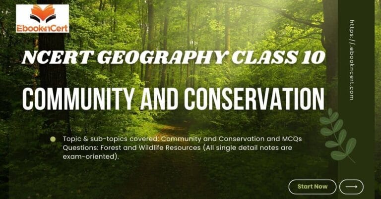NCERT Geography Class 10 | Community and Conservation - E-Book NCERT
