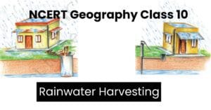 NCERT Geography Class 10 | Rainwater Harvesting - E-Book NCERT